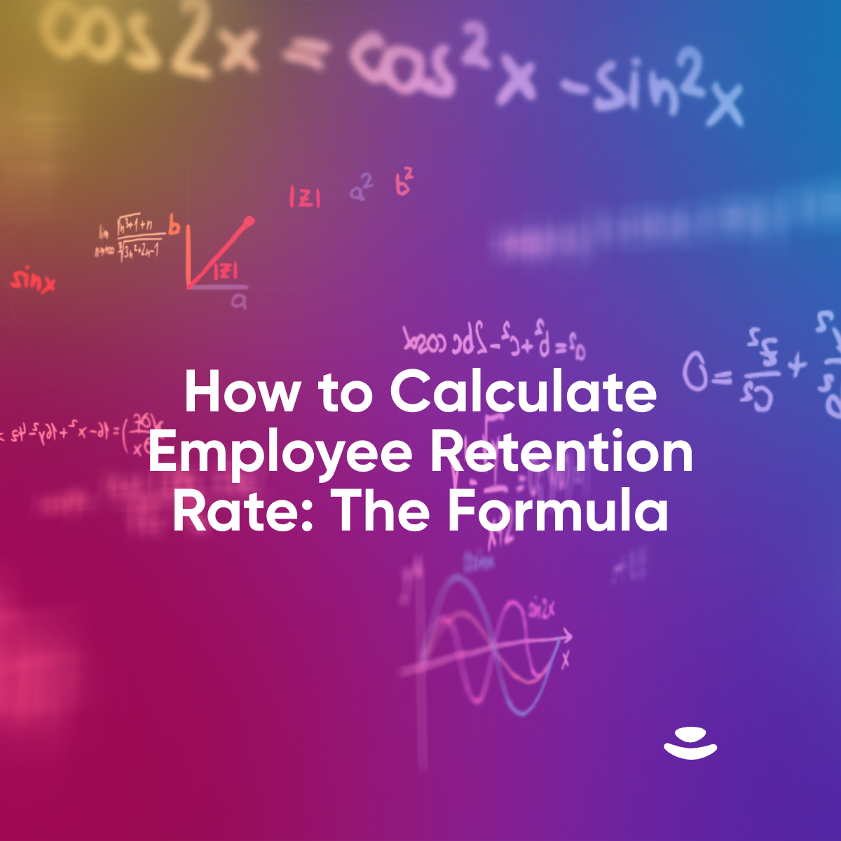 How to Calculate Employee Retention Rate: The Formula | Go Perfect
